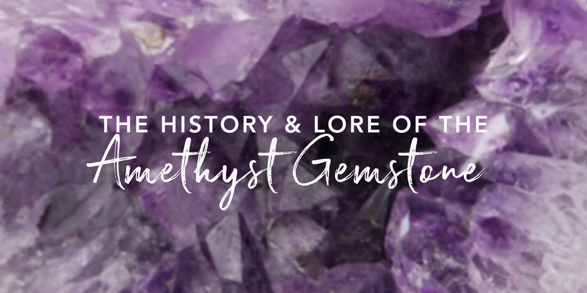 Amazing Amethyst: The History and Lore of Amethyst Gemstone – Cultural ...